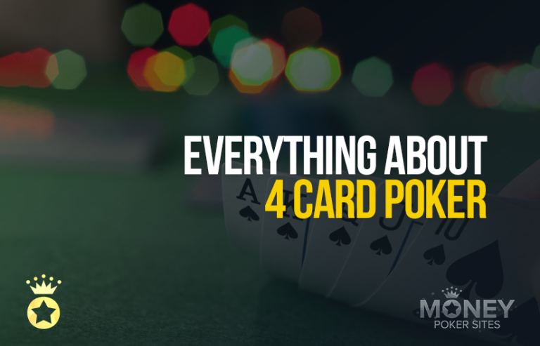 Everything About 4-Card Poker - Money Poker Sites